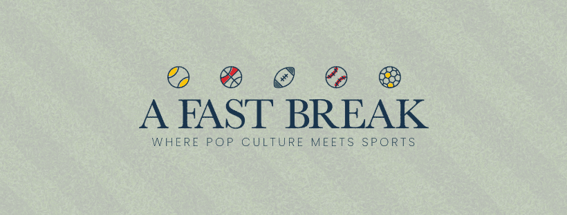 A Fast Break - Where Pop Culture Meets Sports